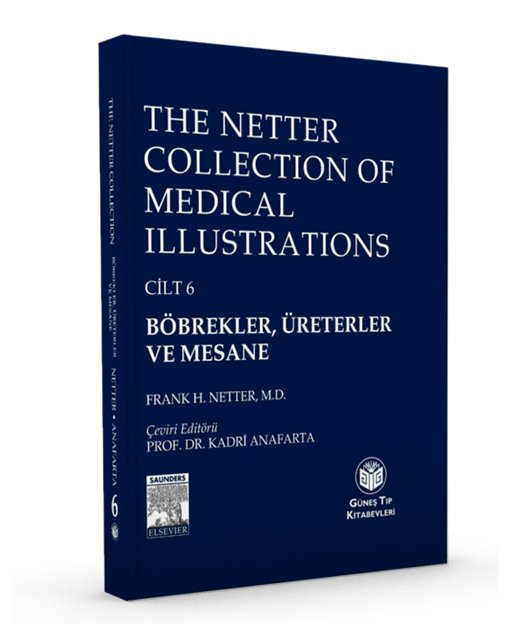 The Netter Collection of Medical Illustrations : Böbrekler, Üreterler ...